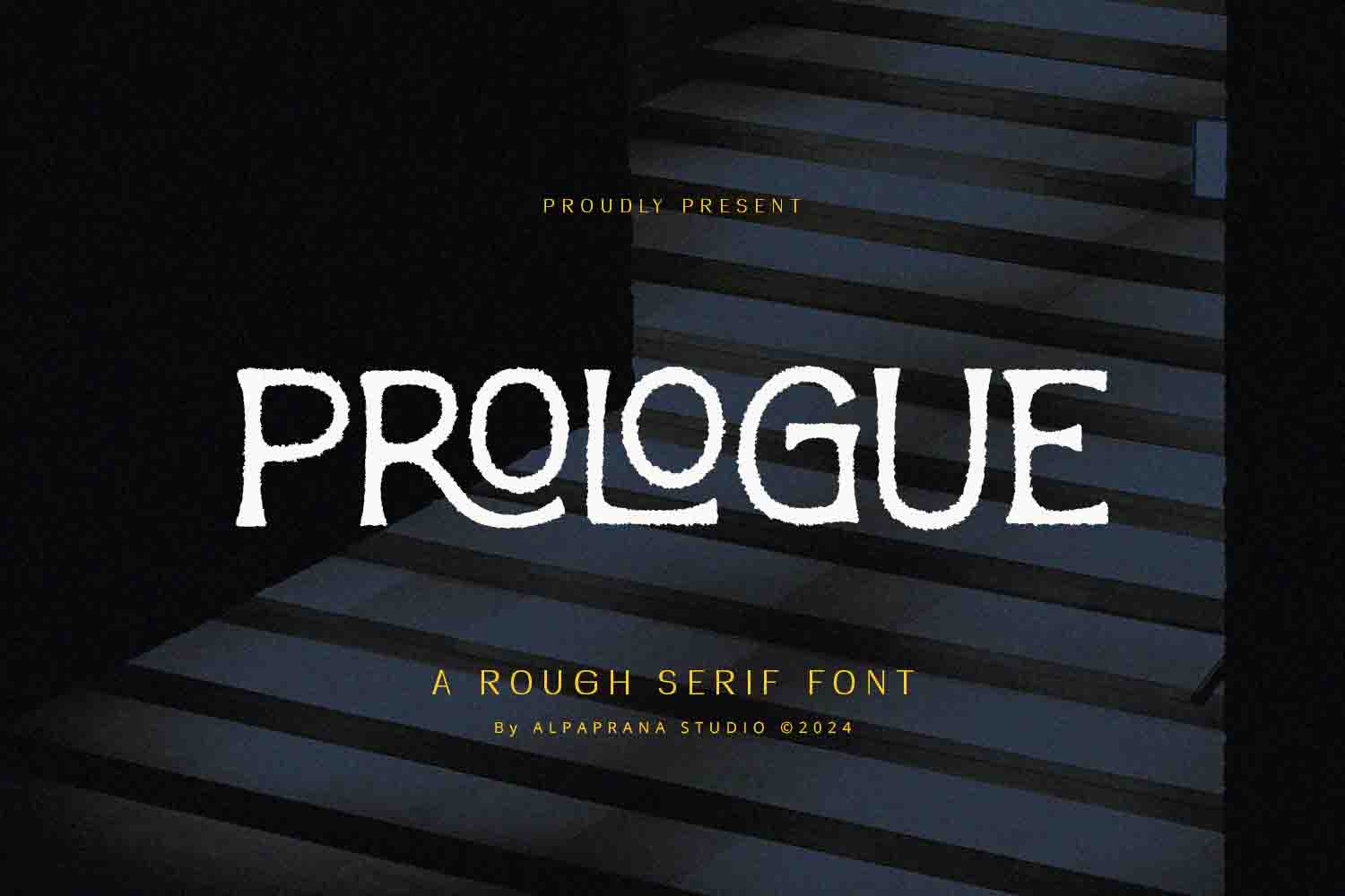 Prologue - Rough Serif - Alpaprana Studio